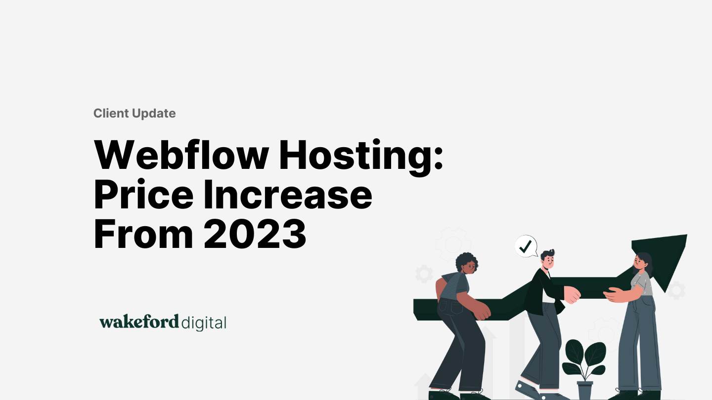 Webflow Hosting - Price Increase In 2023/2024 | Wakeford Digital Blog