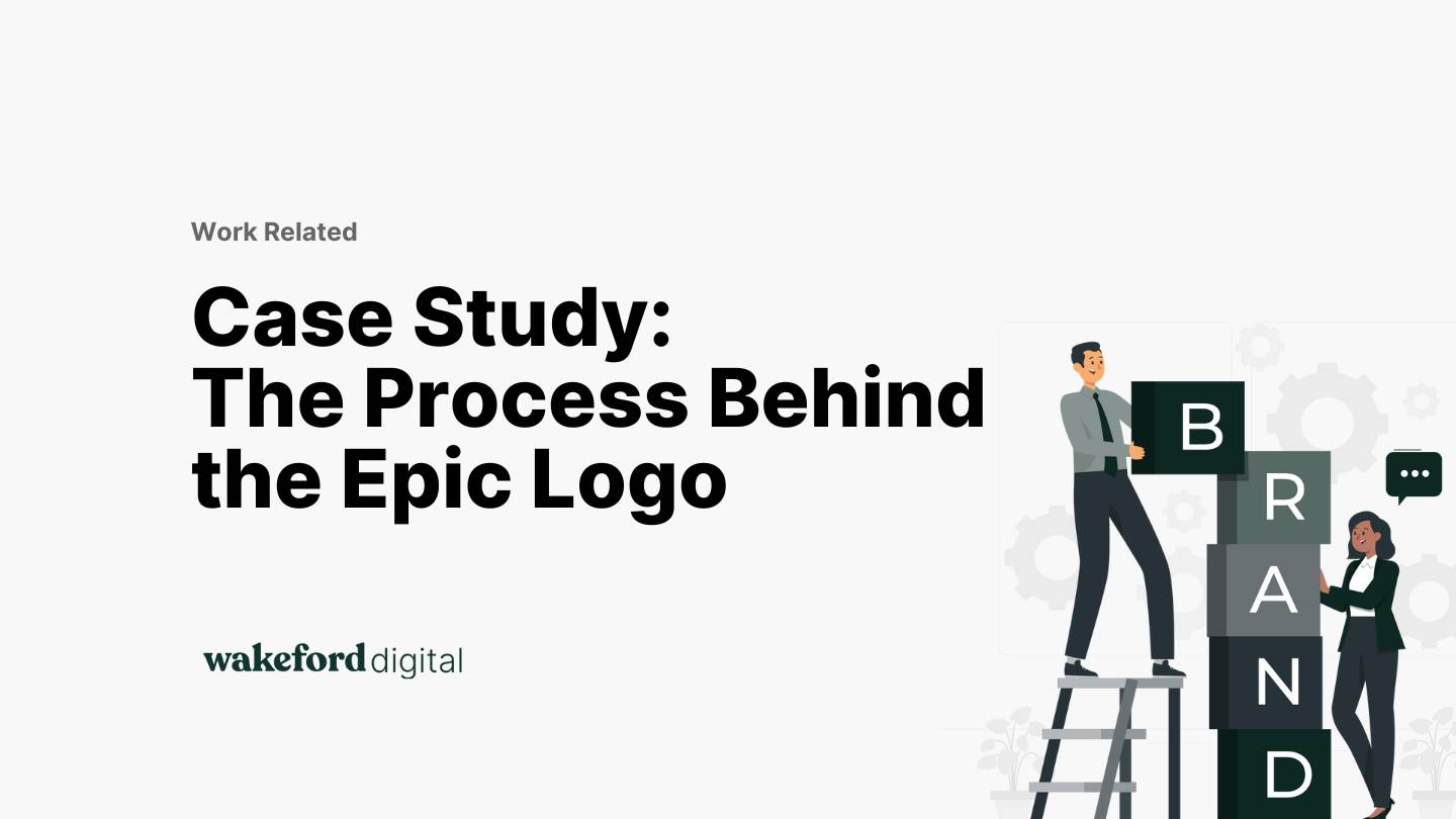 Case Study: The Process Behind the Epic Logo | Wakeford Digital Blog