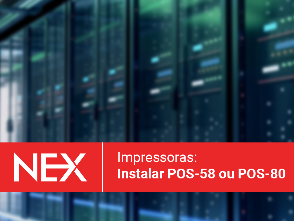 Como instalar impressora POS-58 ou POS-80 | Central de Ajuda - Programa NEX
