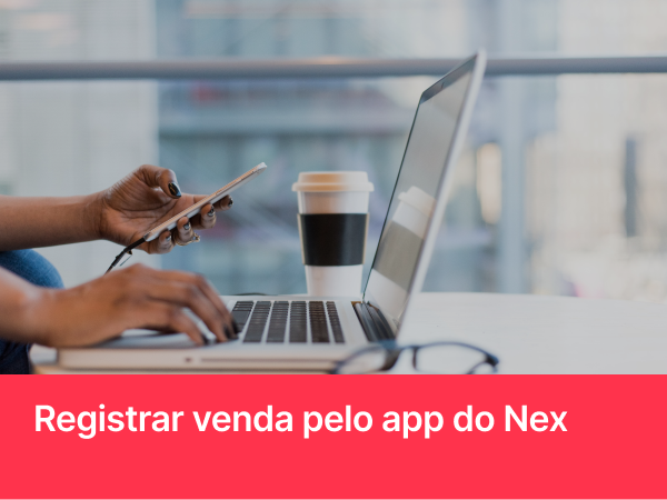 Como registrar uma venda pelo aplicativo do Nex | Central de Ajuda ...