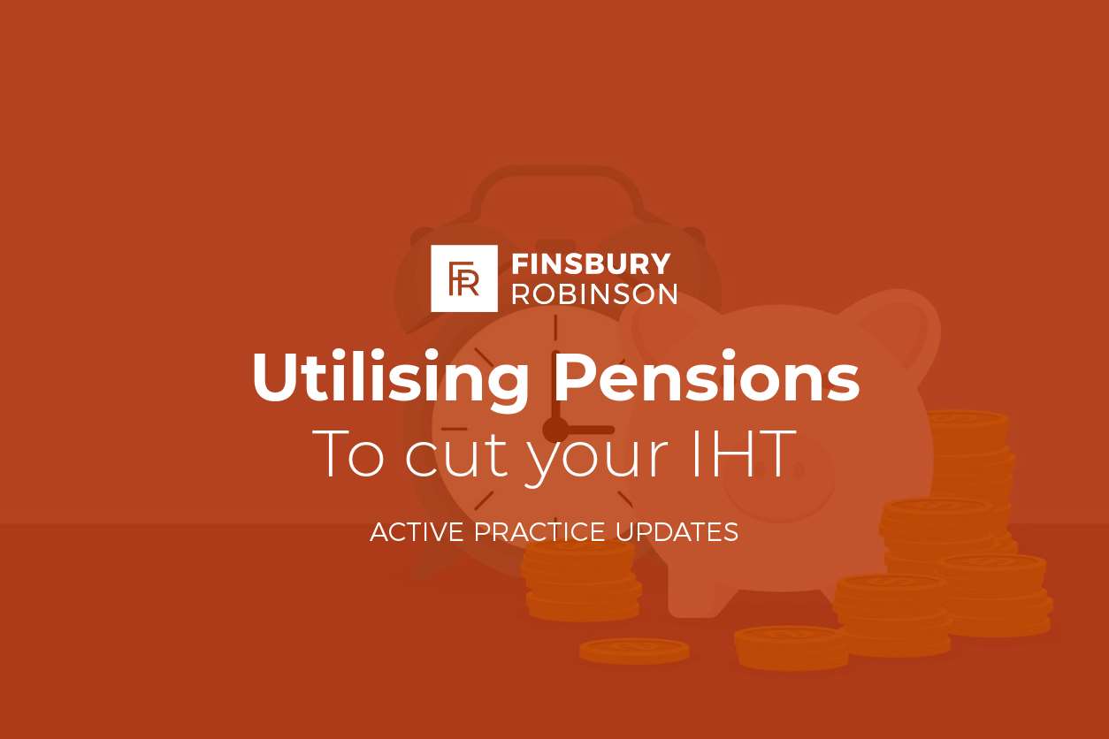 Utilising your Pension to cut Inheritance Tax Guide
