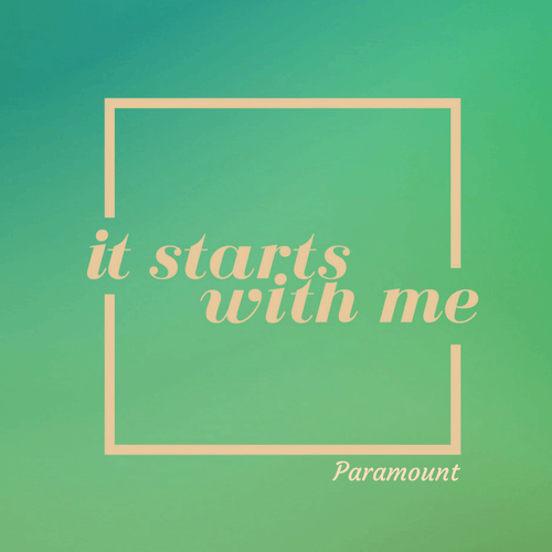 It Starts With Me
