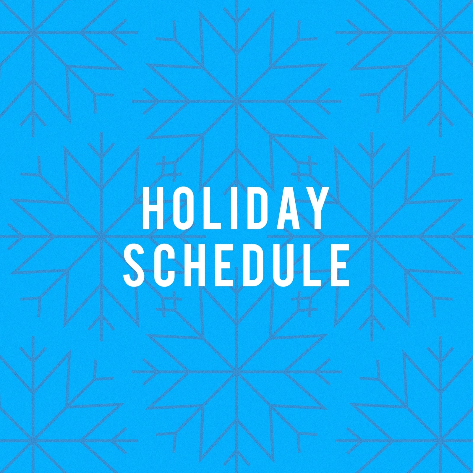 Holiday Schedule