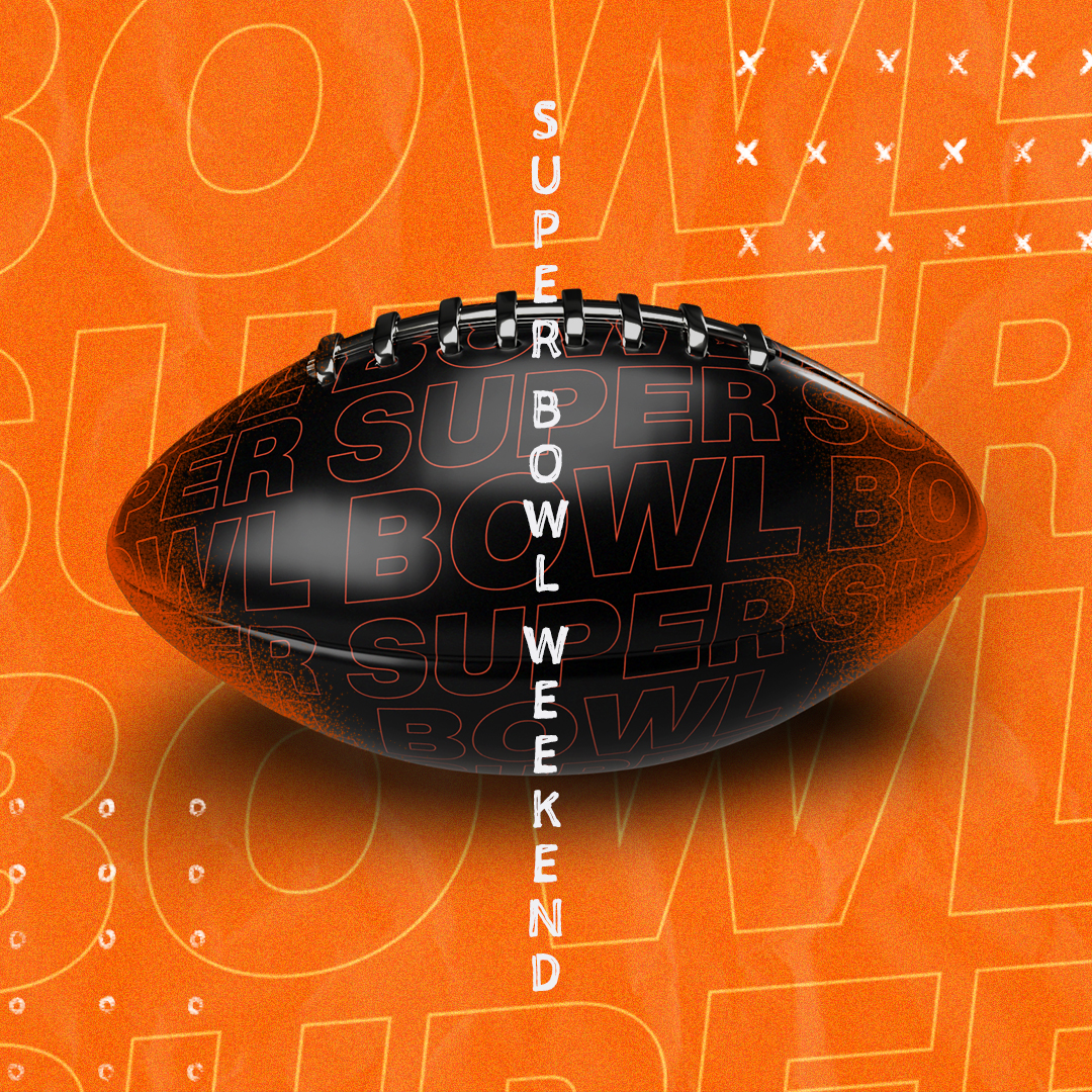 Super Bowl Weekend