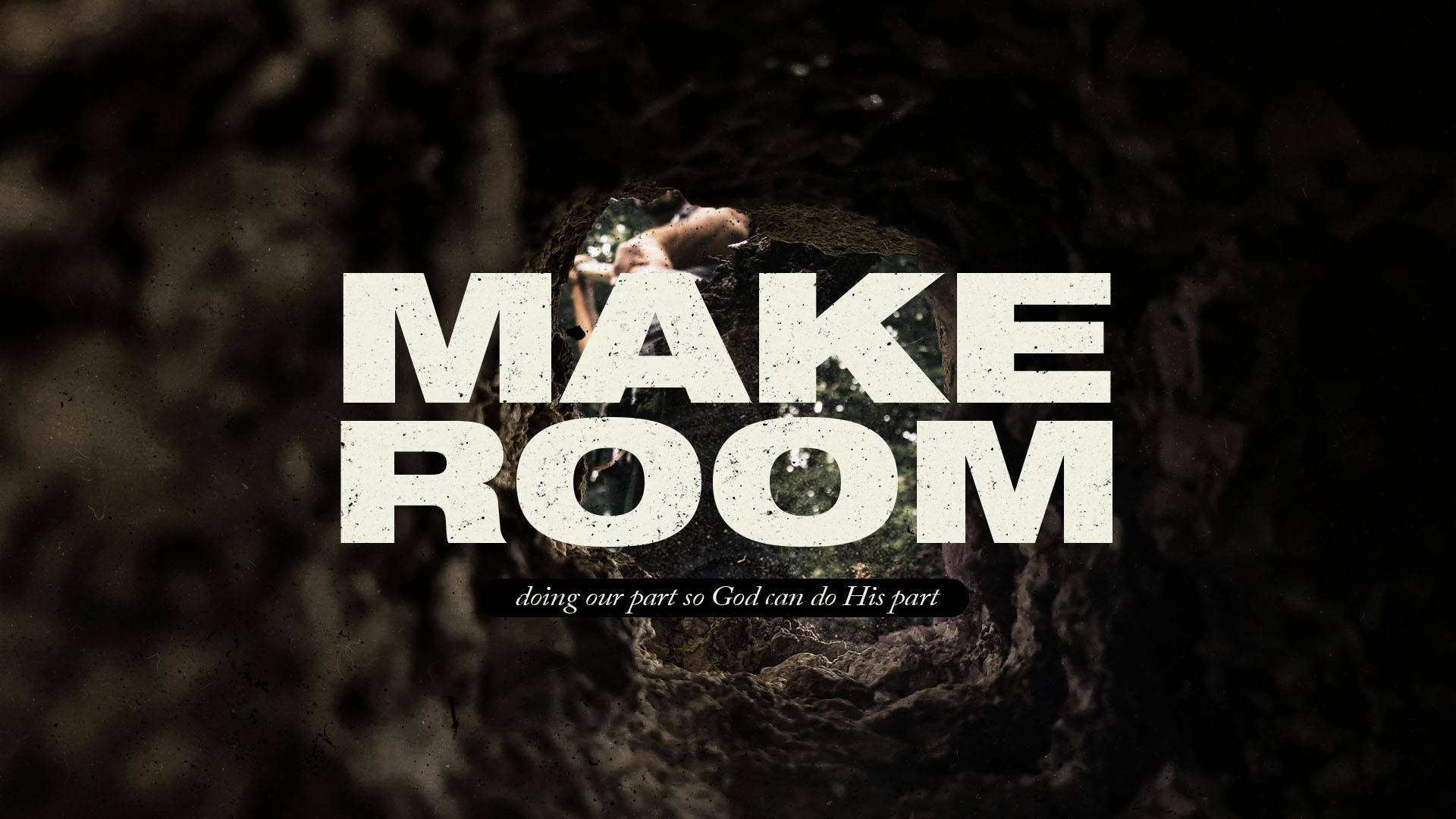 Make Room – Make Room For God