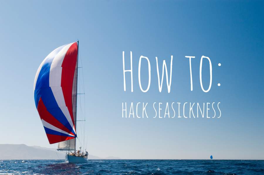 Lifehack: How To Naturally Cure Seasickness