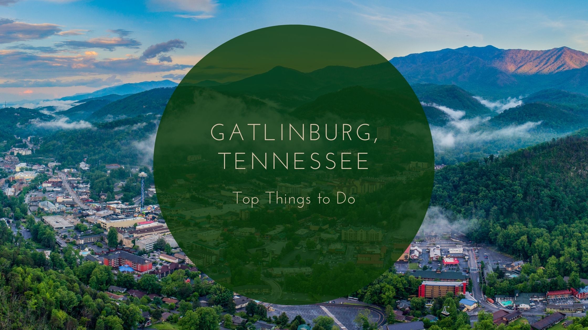 Top Things to do in Gatlinburg, Tennessee