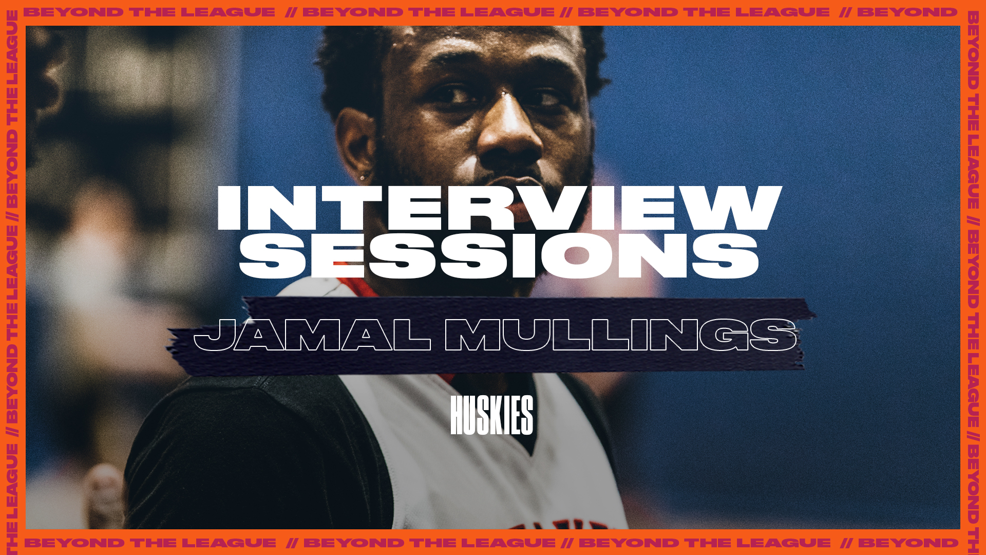 Beyond The League Interview 002 | Jamal Mullings (The Huskies) | Blog