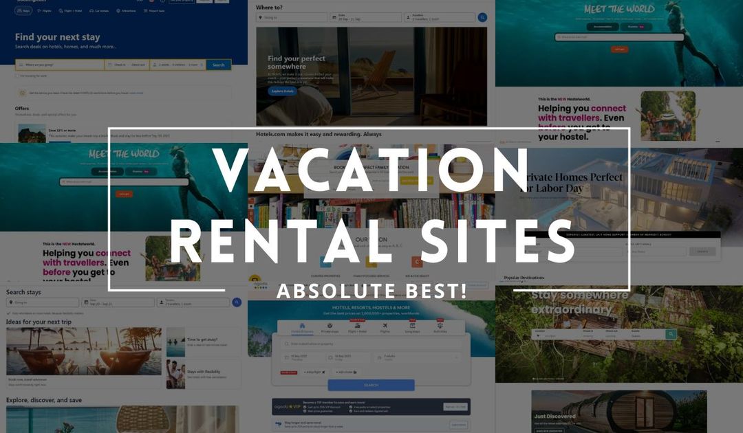 25 BEST Vacation Rental Sites in 2024 [For All Budgets!]