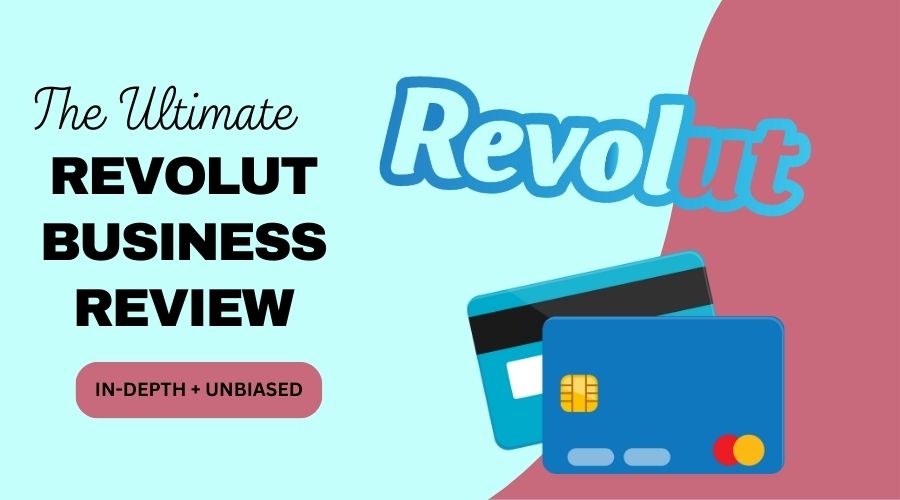 2024 Revolut Business Review [From 3 Years Of Personal Experience]