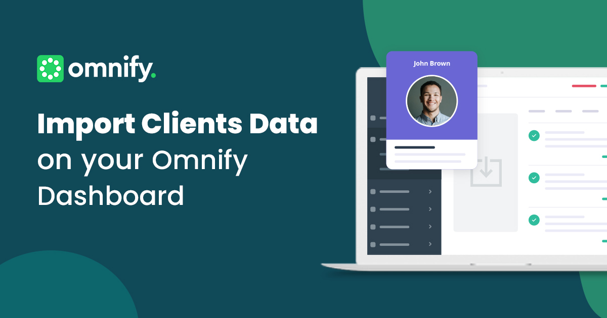 Import Clients Data on your Dashboard | Omnify Update