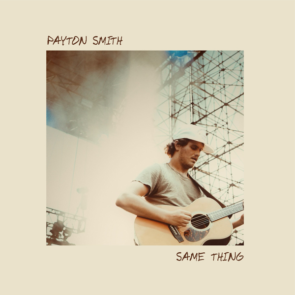 Payton Smith releases new single "Same Thing"