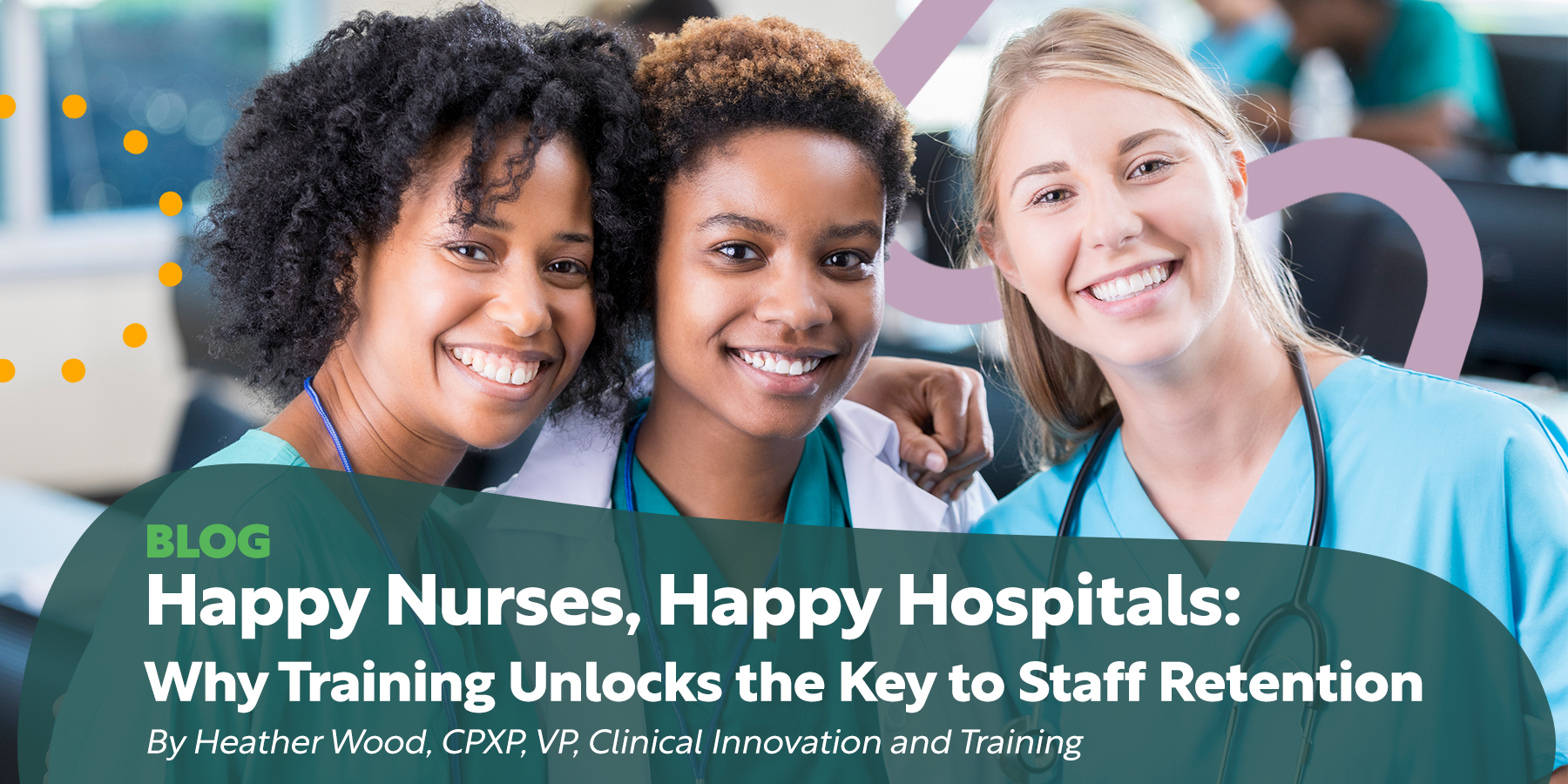 Happy Nurses, Happy Hospitals: Why Training Unlocks the Key to Staff ...