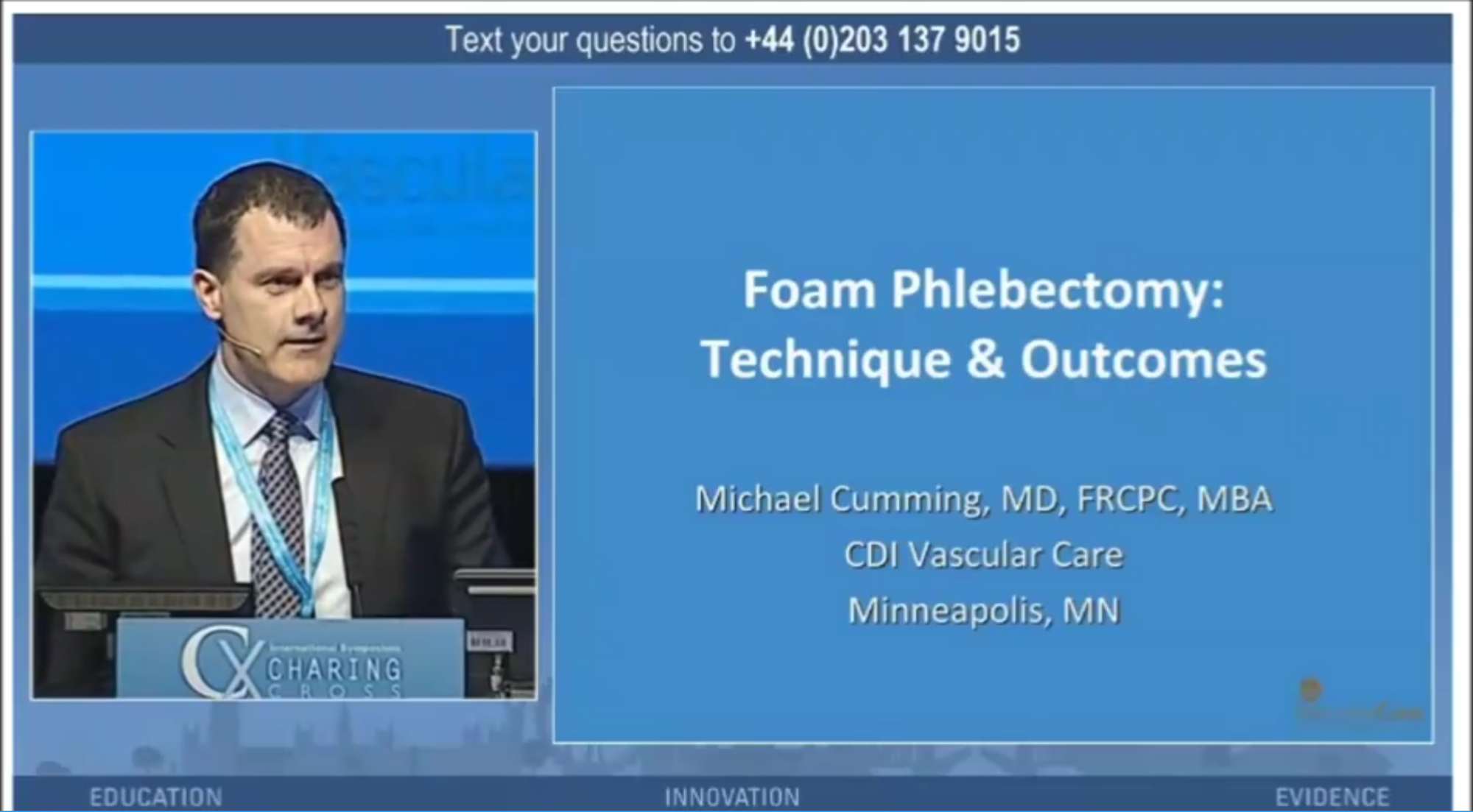 Charring Cross CX Vascular Foam Phlebectomy 2015 | Michael Cumming, MD, MBA