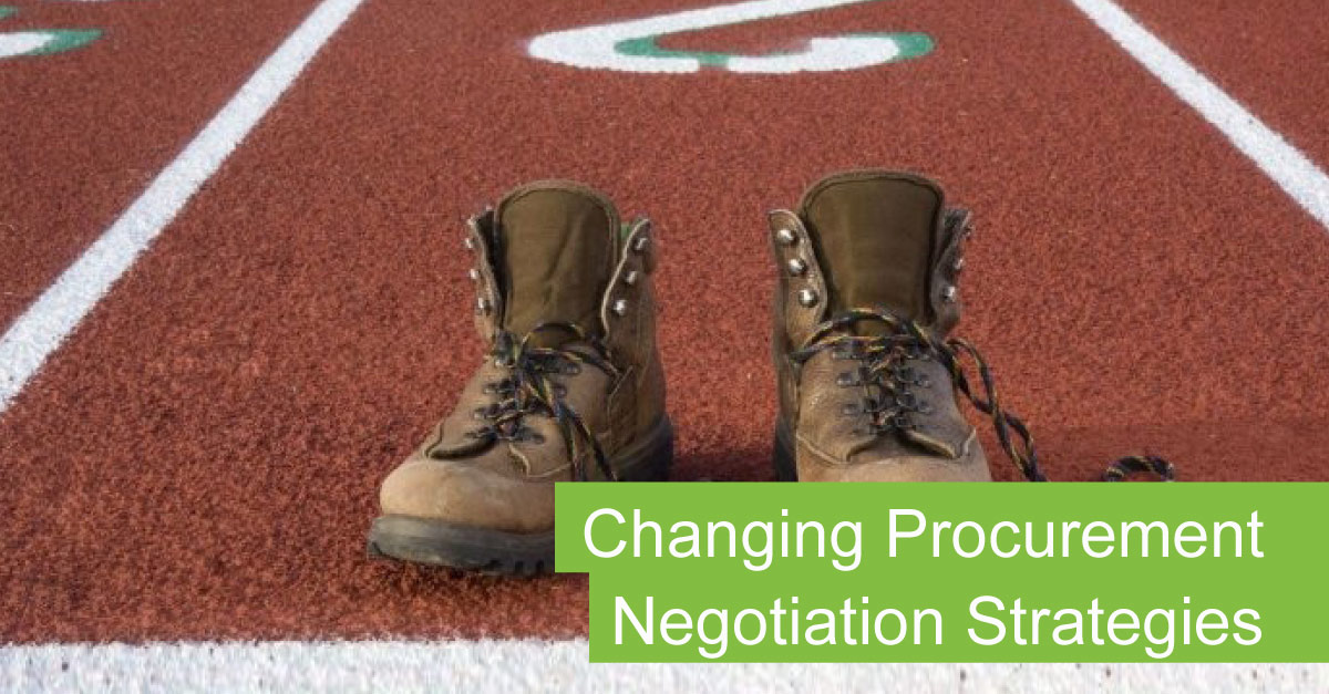 Changing Procurement Negotiation Strategies Changing Procurement Negotiation Strategies