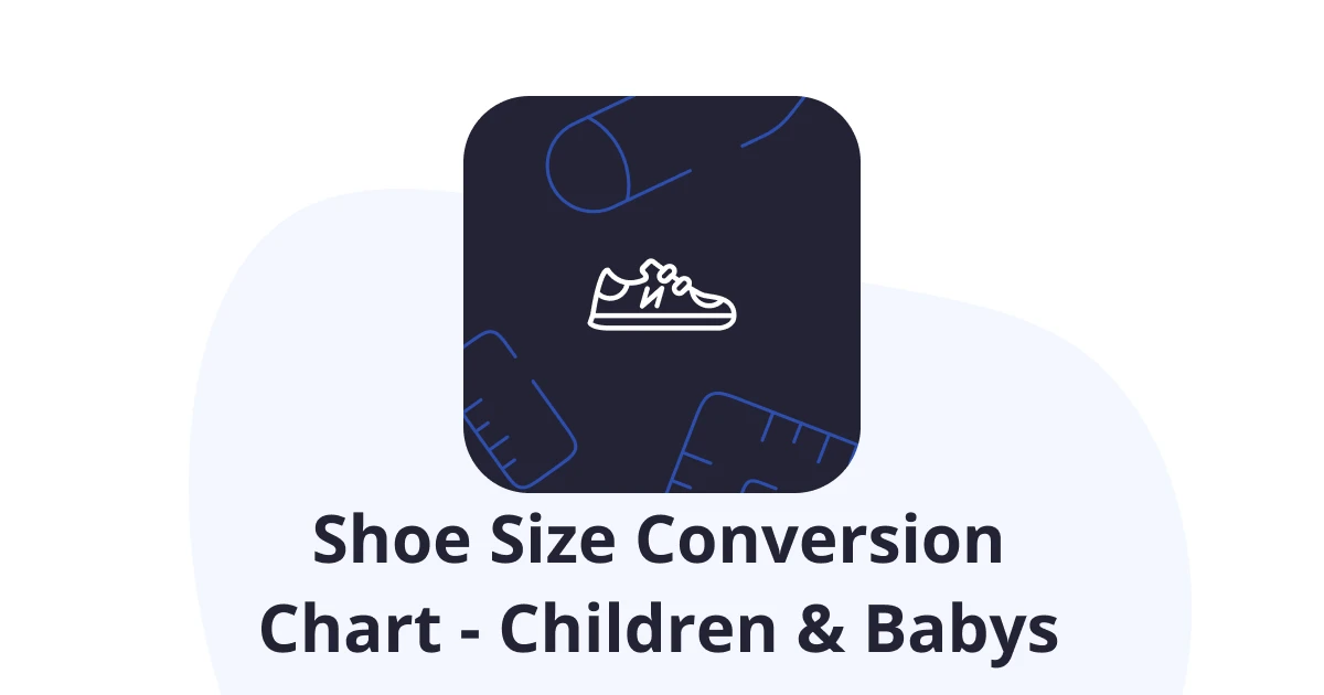 International Shoe Size Conversion Chart - Children & Baby’s