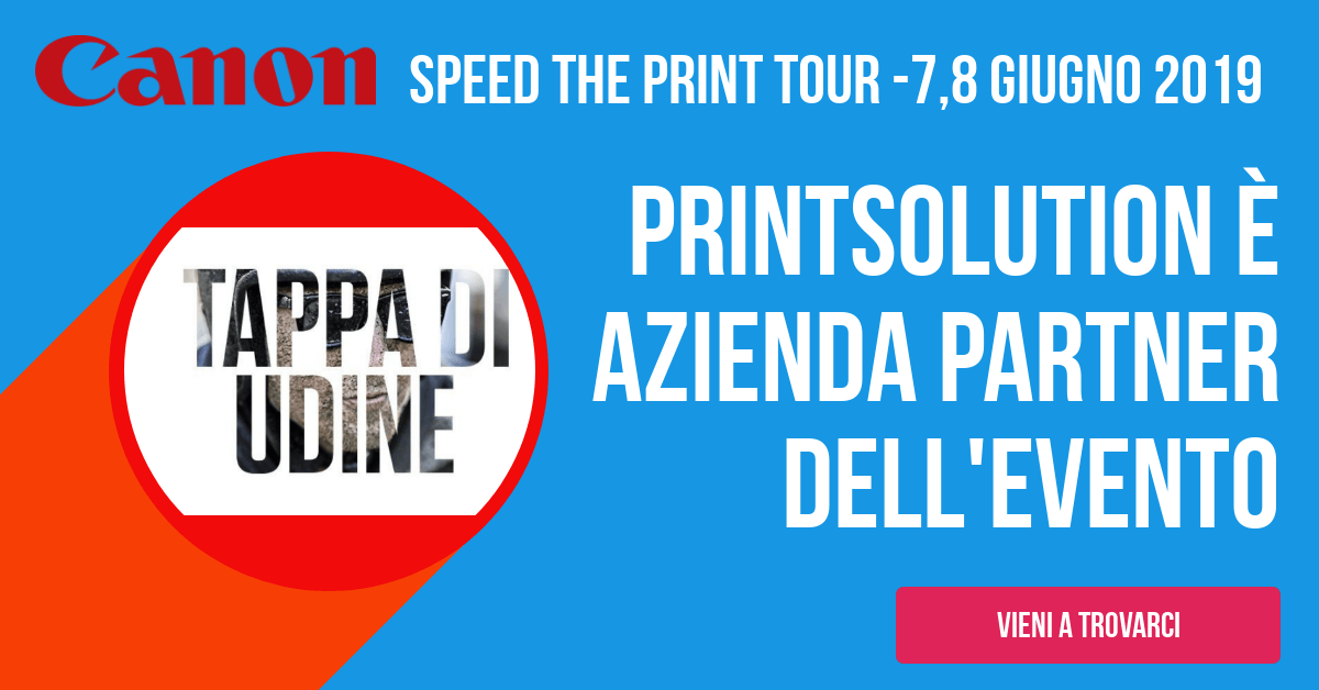 Print Solution News | Print Solution al CANON Speed Print Tour
