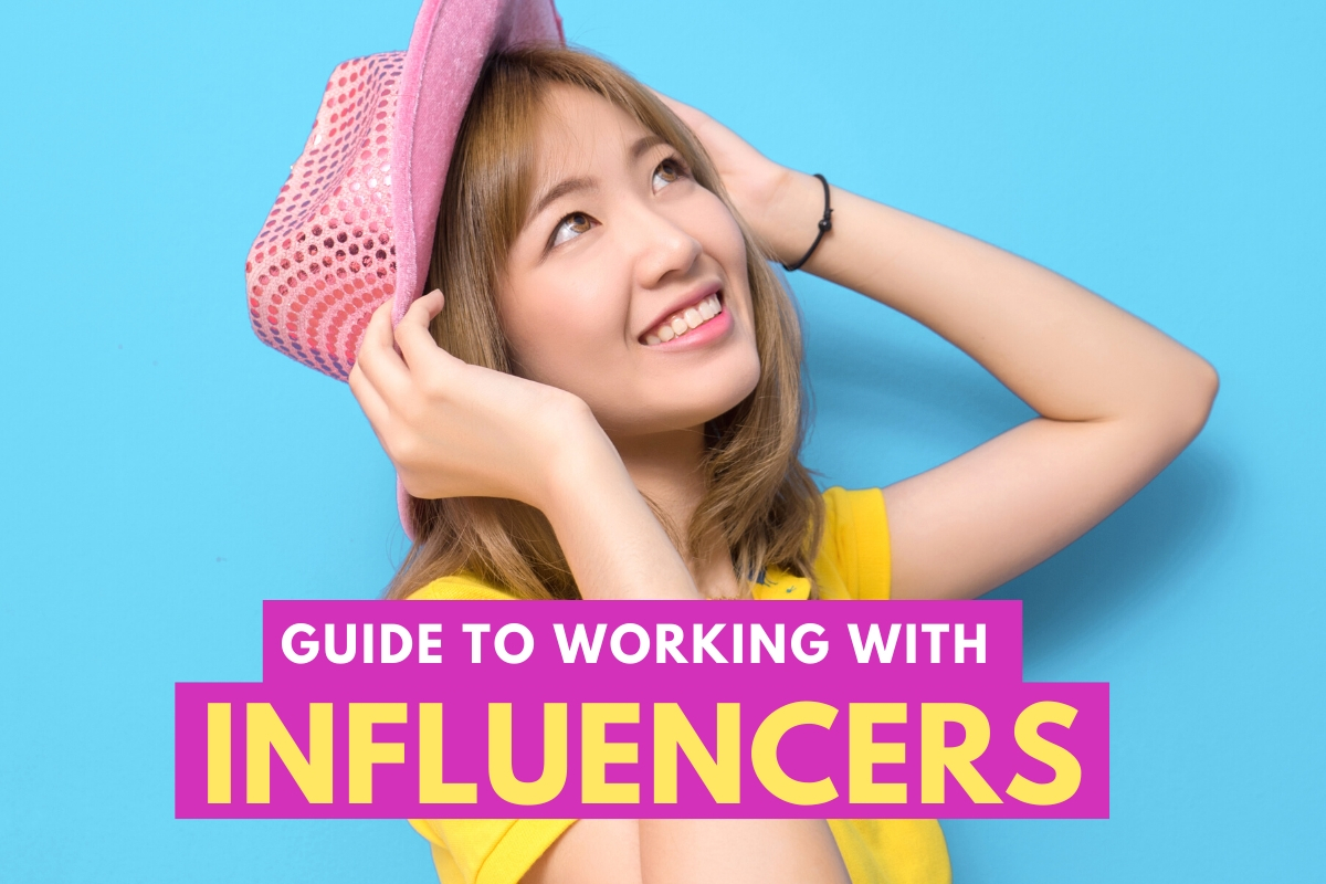 Guide to Working With Influencers for Your Business