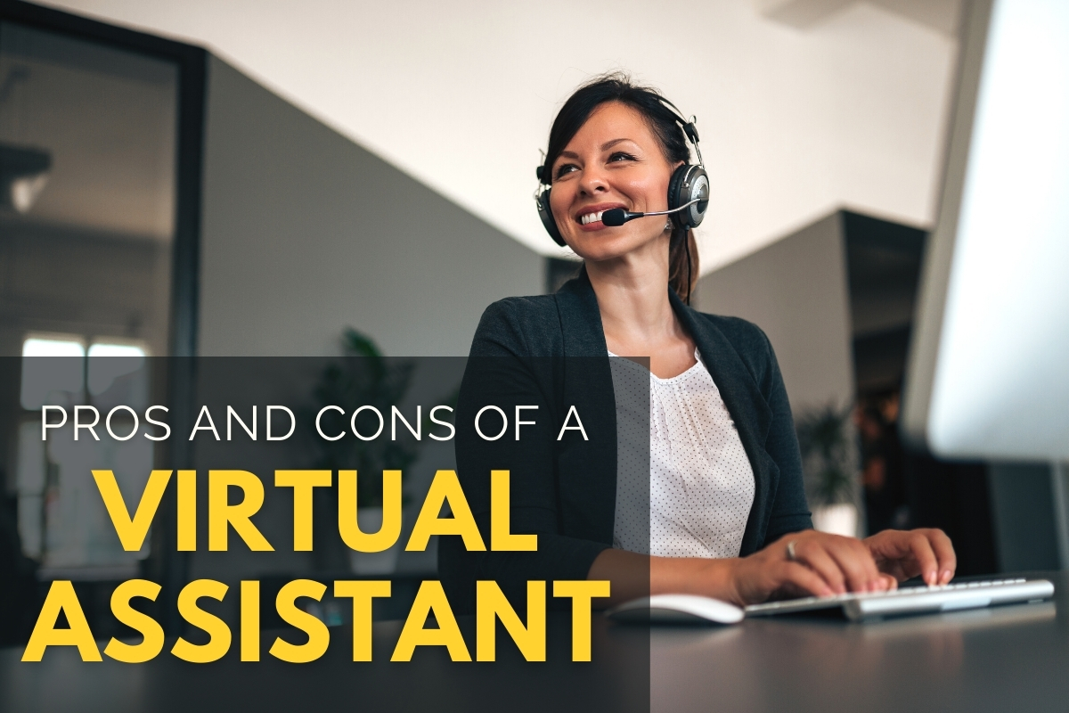 The Pros and Cons of a Virtual Assistant for Business