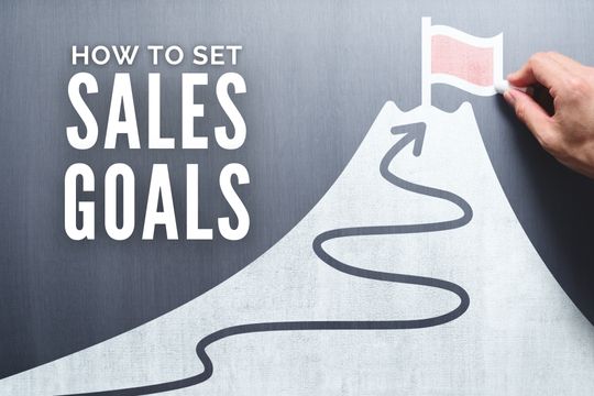 Setting Sales Goals for a Small Business Should be SMART