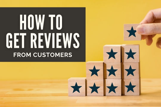 Get Reviews from Customers: Boost Business Success