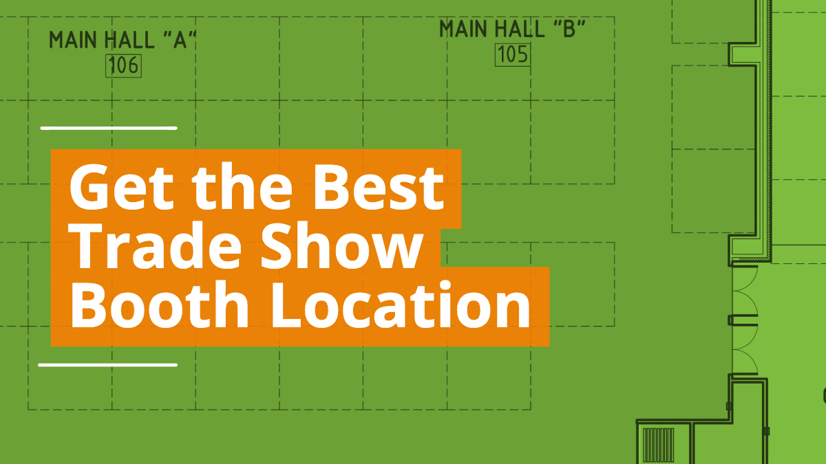 How to Get the Best Trade Show Booth Location | MOD Blog