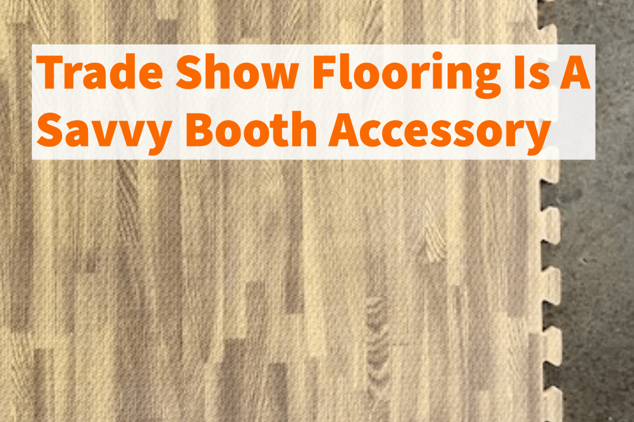 Trade Show Flooring Is A Savvy Booth Accessory | MOD Blog