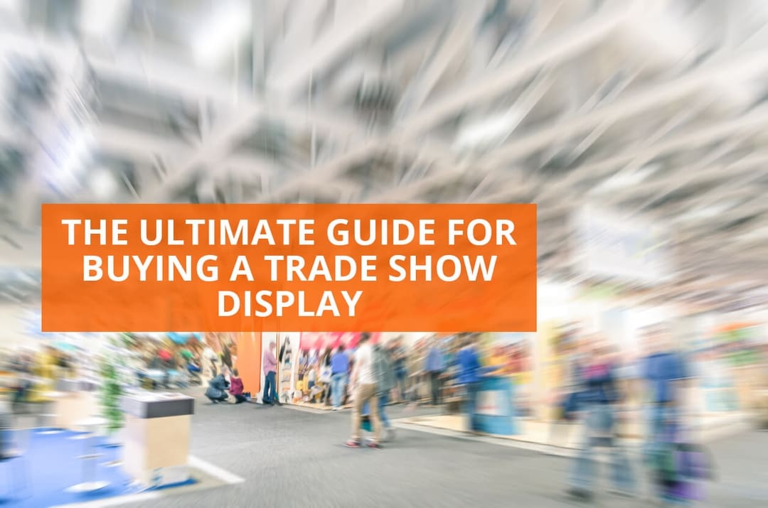 The Ultimate Guide For Buying A Trade Show Display | MOD Blog