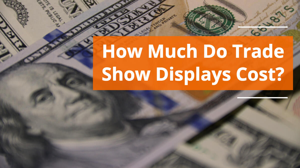 How Much Does a Trade Show Display Cost? | MOD Blog