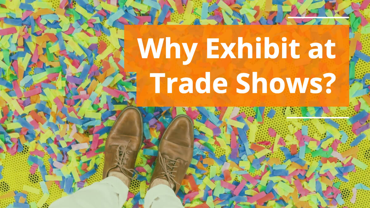 Why Exhibit at Trade Shows | MOD Blog