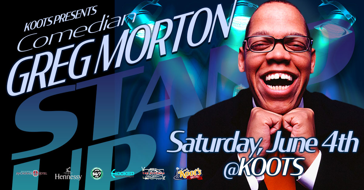 Comedian Greg Morton 6/4 | Jun 04, 2022 | Koot's
