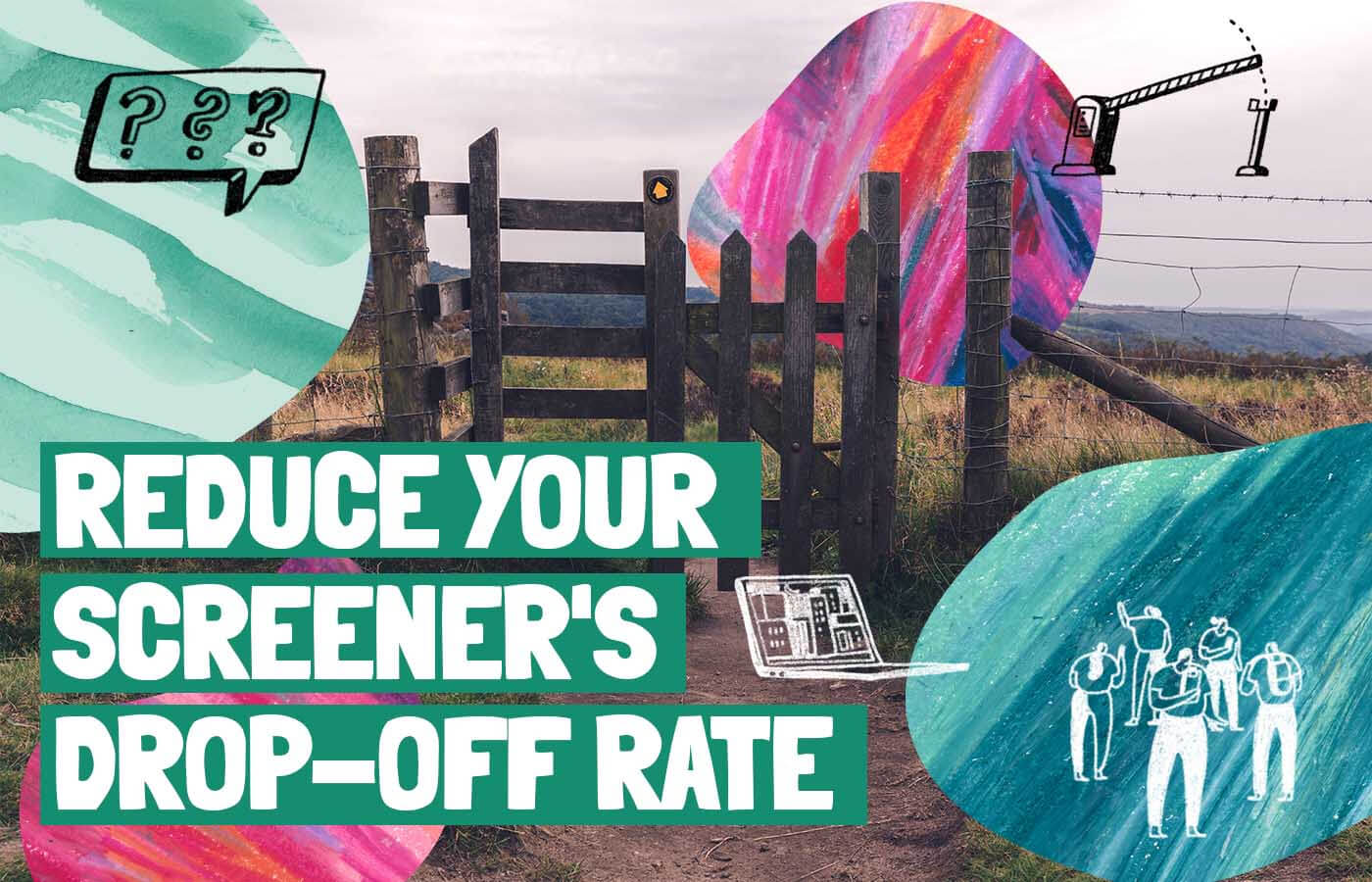 Reduce Your Research Screener’s Drop-off Rate