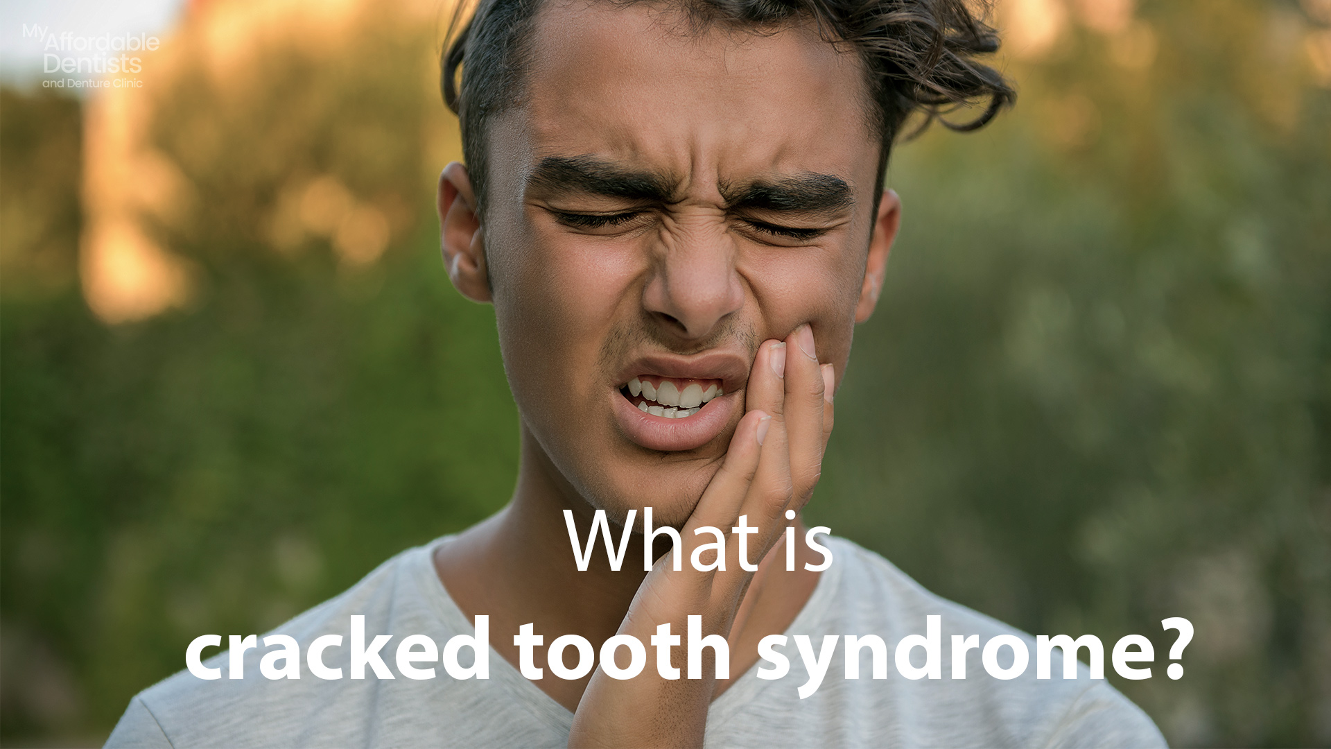What is cracked tooth syndrome? | My Affordable Dentists @Mandurah