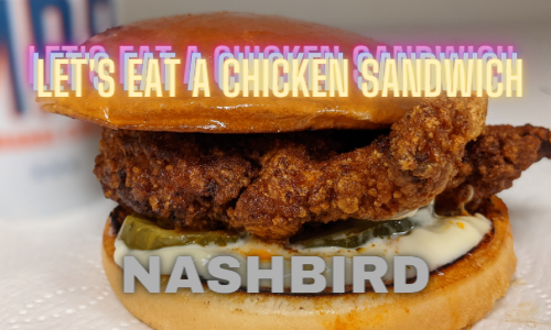 Let's Eat a Chicken Sandwich: Nashbird