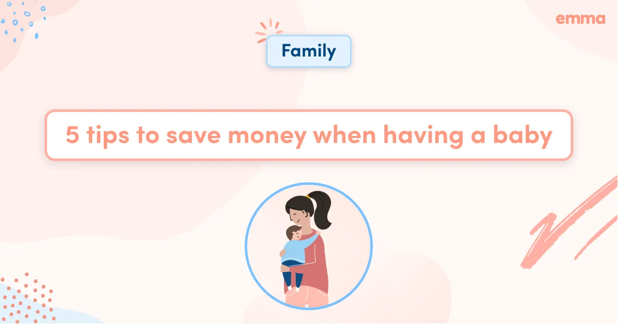 5 tips to save money when having a baby | Emma.ca