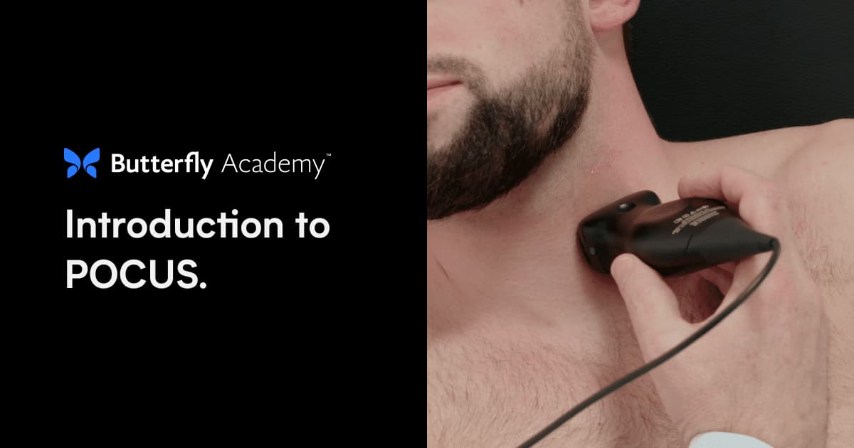 Learn the basics of POCUS with Butterfly.