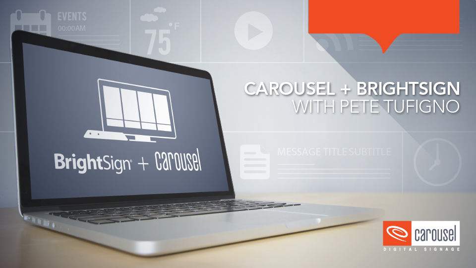Carousel Digital Signage - Videos : Carousel + BrightSign with Pete