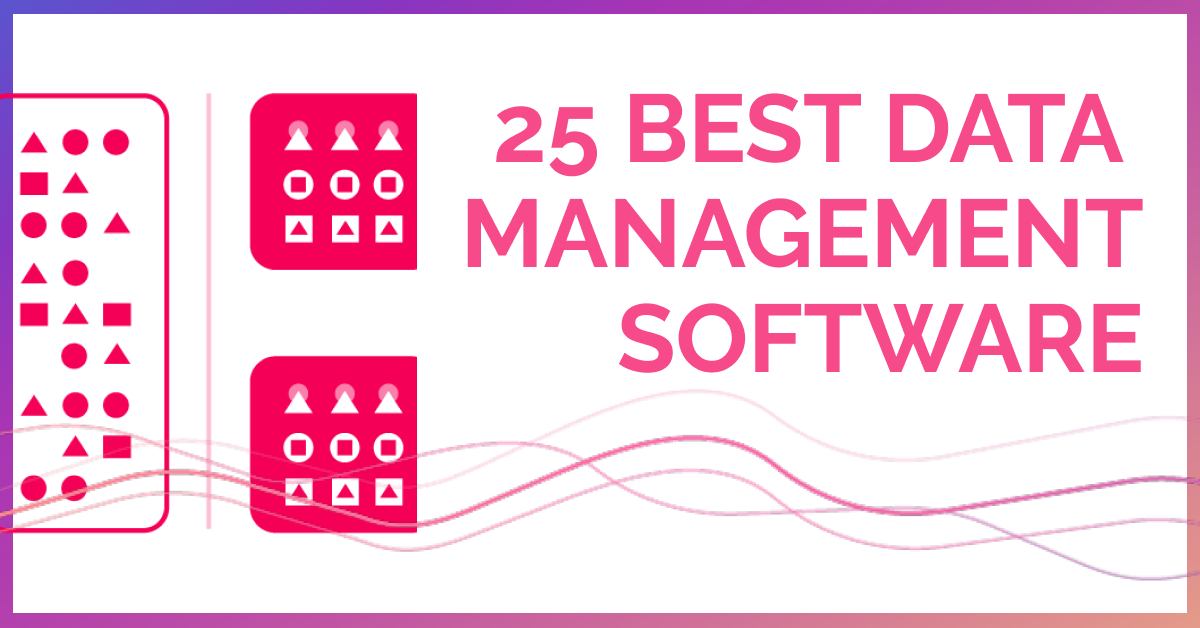 25 Best Database Management Software Compared