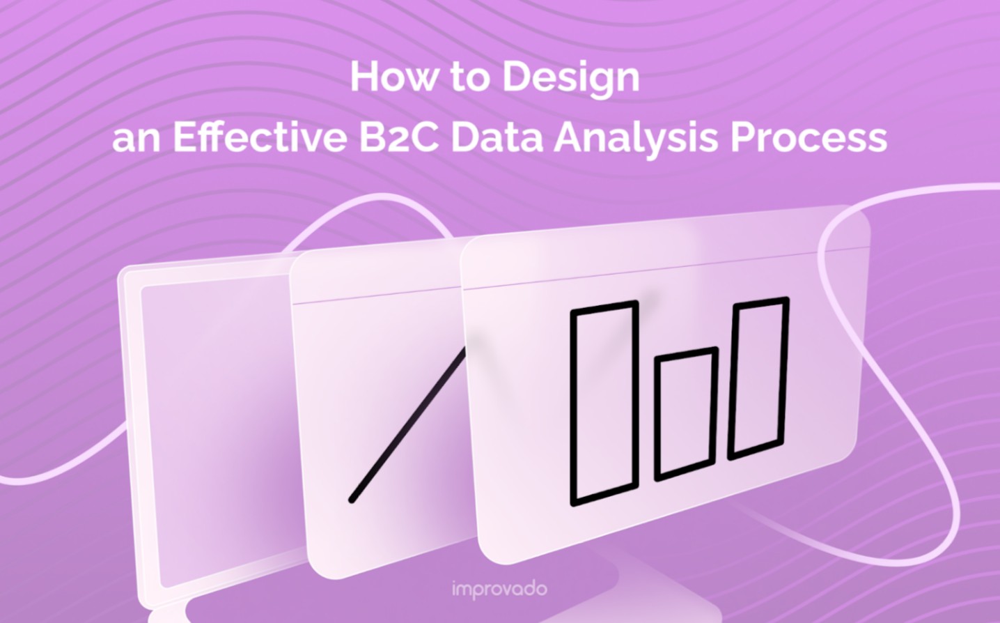 B2C Data Analysis Setup to Go From Data-Driven to Insight-Driven