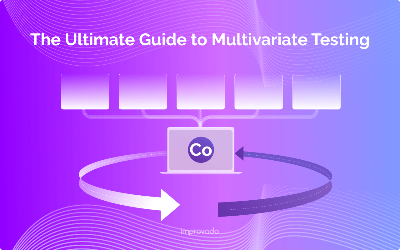 The Ultimate Guide to Multivariate Testing in Marketing