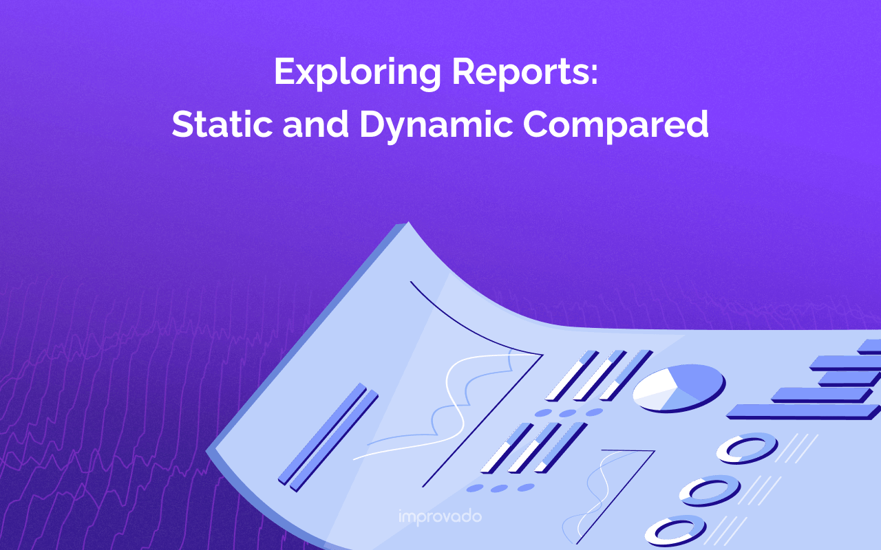 The Ultimate Guide to Static and Dynamic Reports