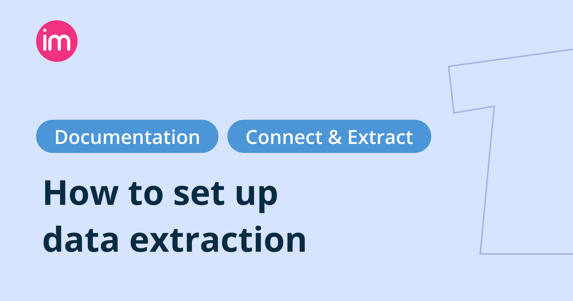 Set up data extraction | Docs