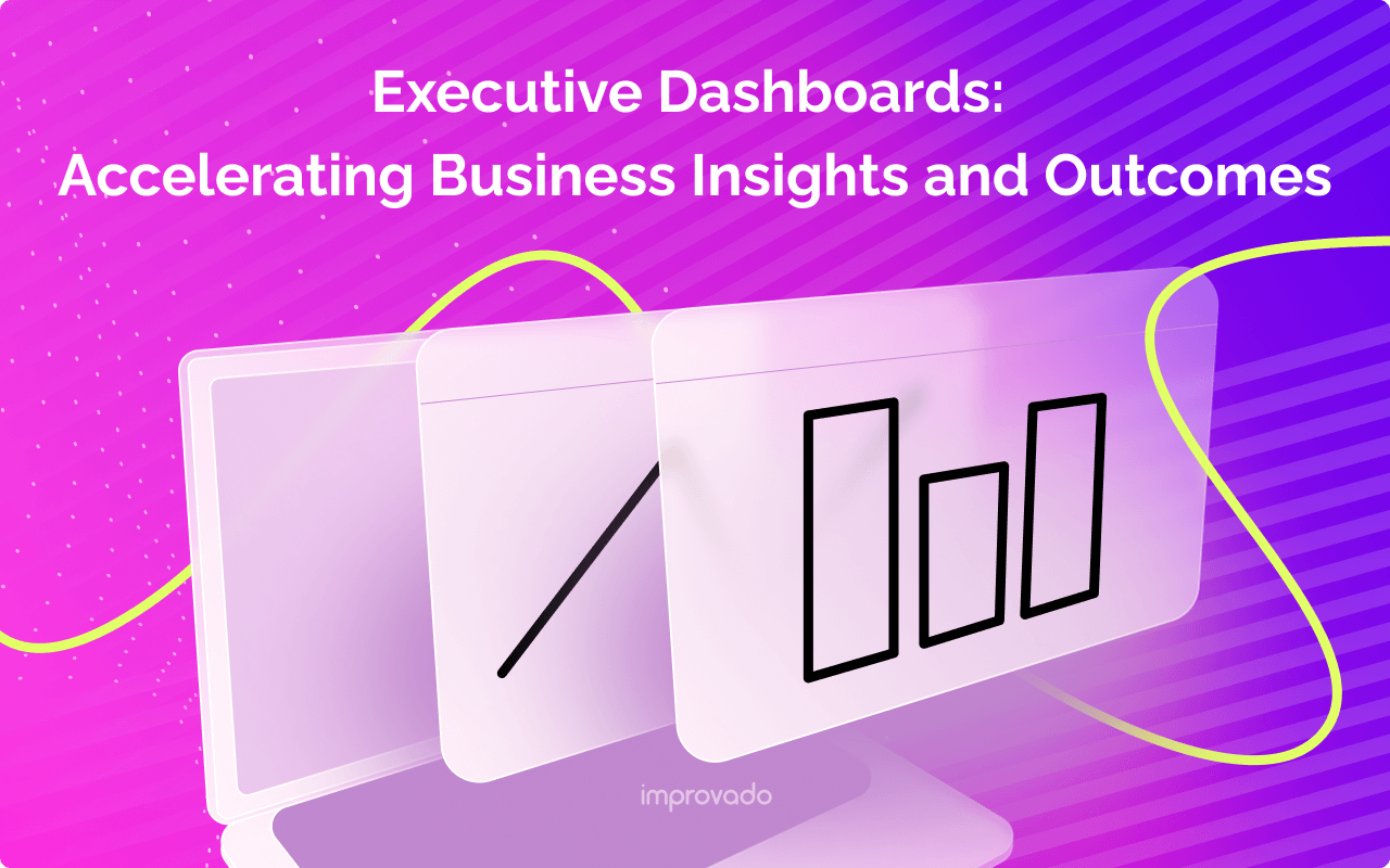 Executive Dashboards: Examples, Best Practices, Tools to Use