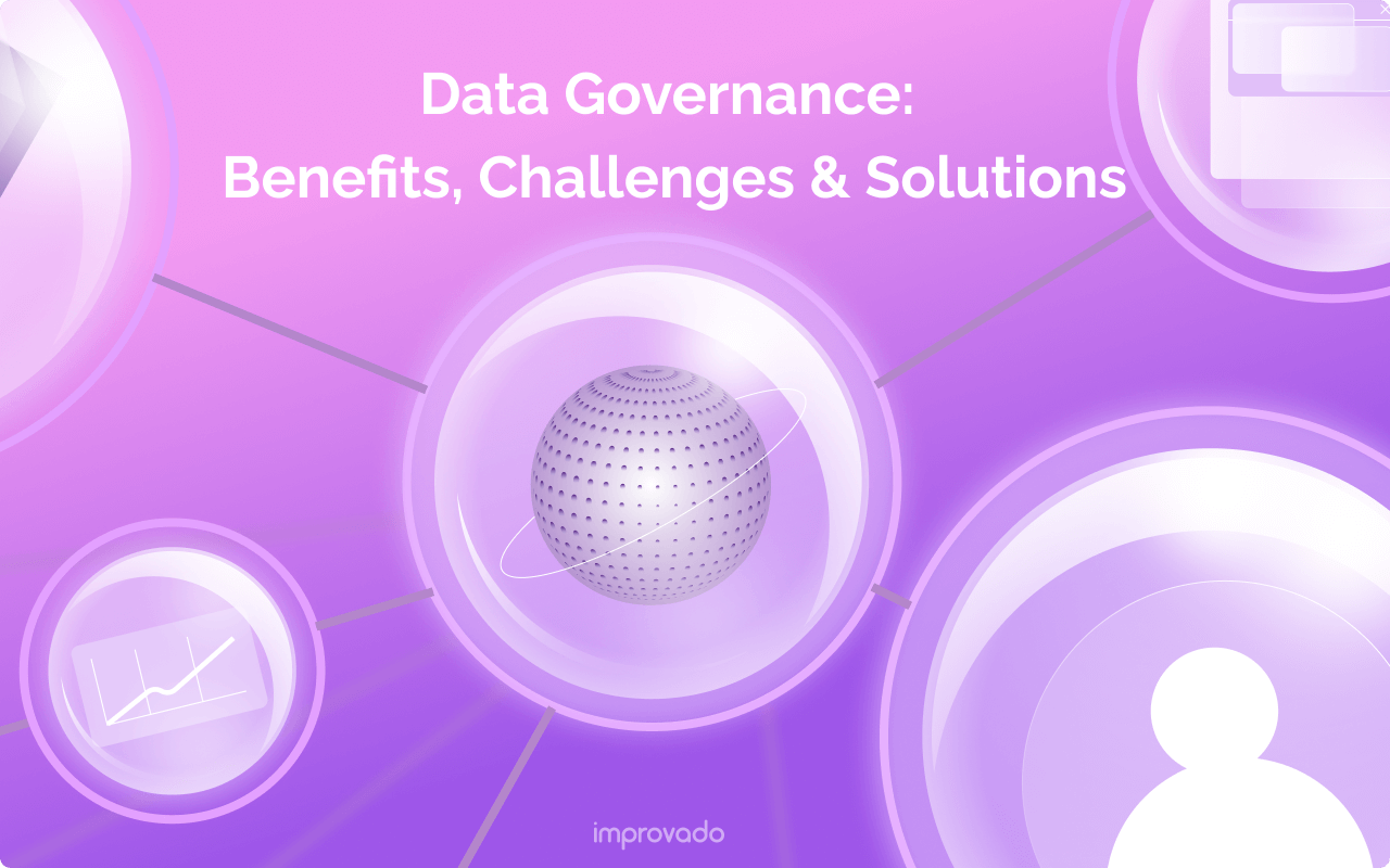 Data Governance: Definition, Benefits, Challenges & Solutions