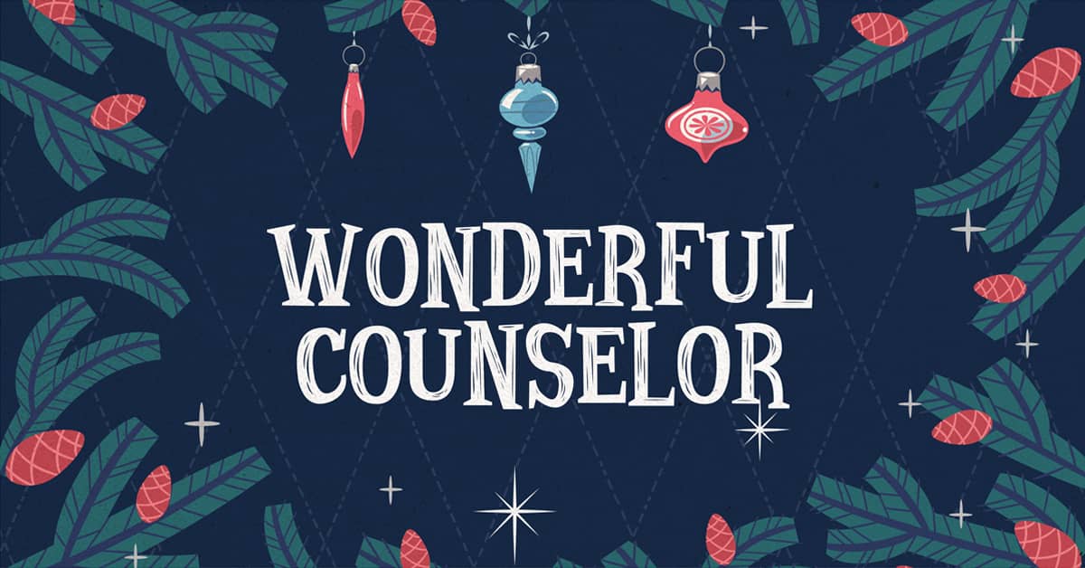 Wonderful Counselor | Devotionals | Coram Deo Church