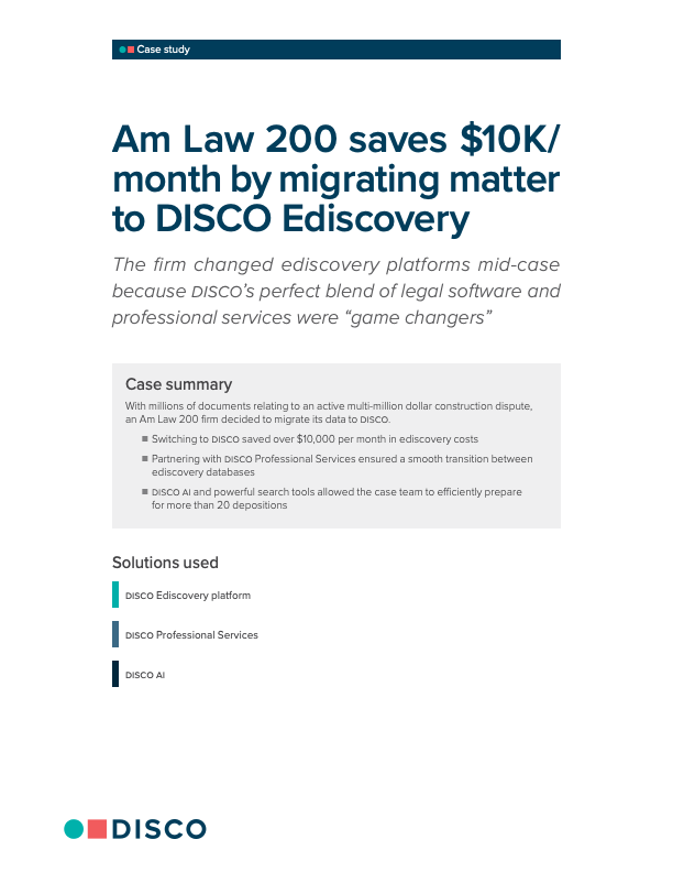 Am Law 200 saves $10K/month by migrating matter to DISCO Ediscovery | DISCO Resource Library