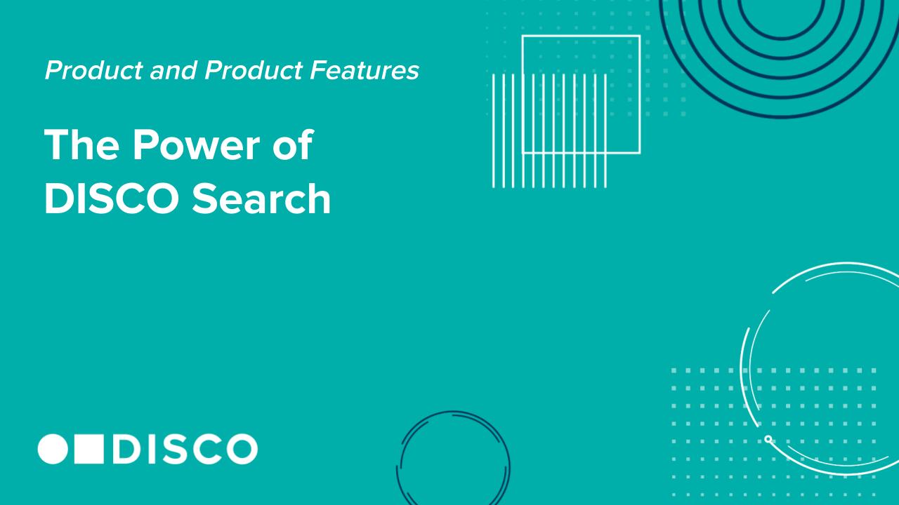 The Power of DISCO Search | DISCO Resource Library