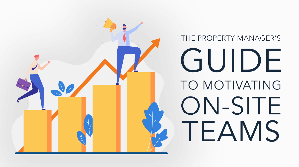 Property Manager’s Guide to Motivating On-Site Teams