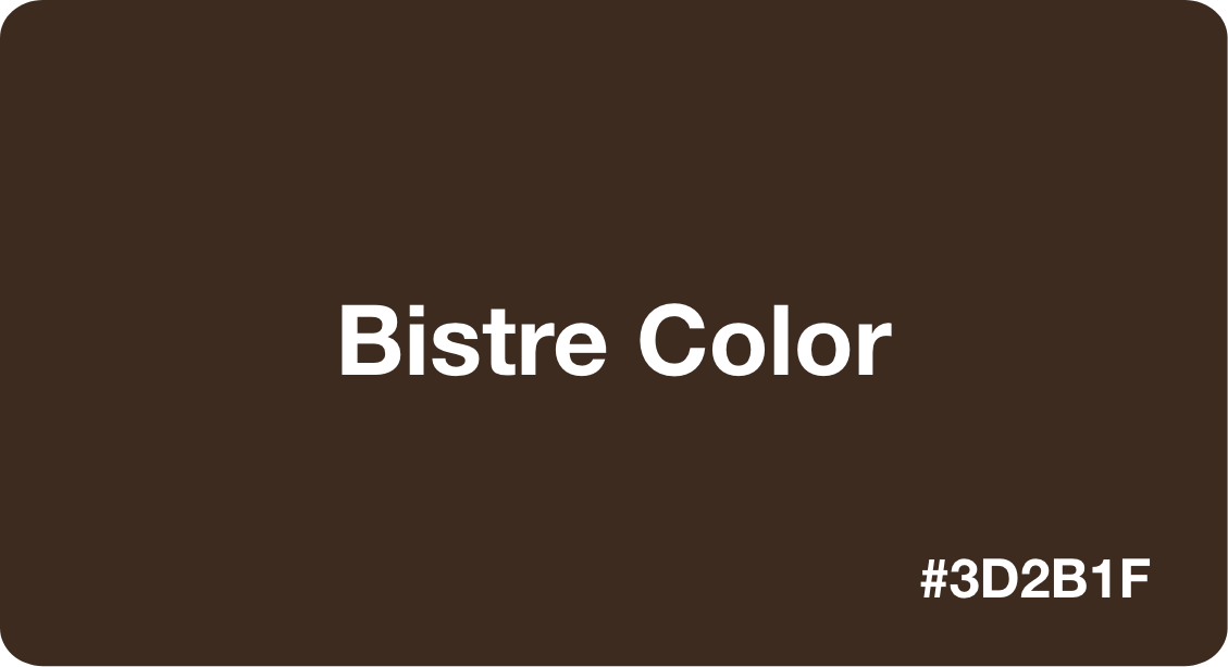Bistre Color: Best Practices, Color Codes, Palettes & More!