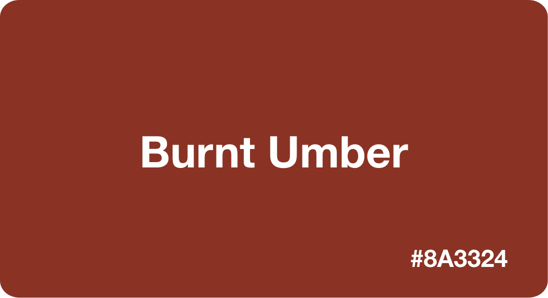Burnt Umber: Best Practices, Color Codes, Palettes & More!